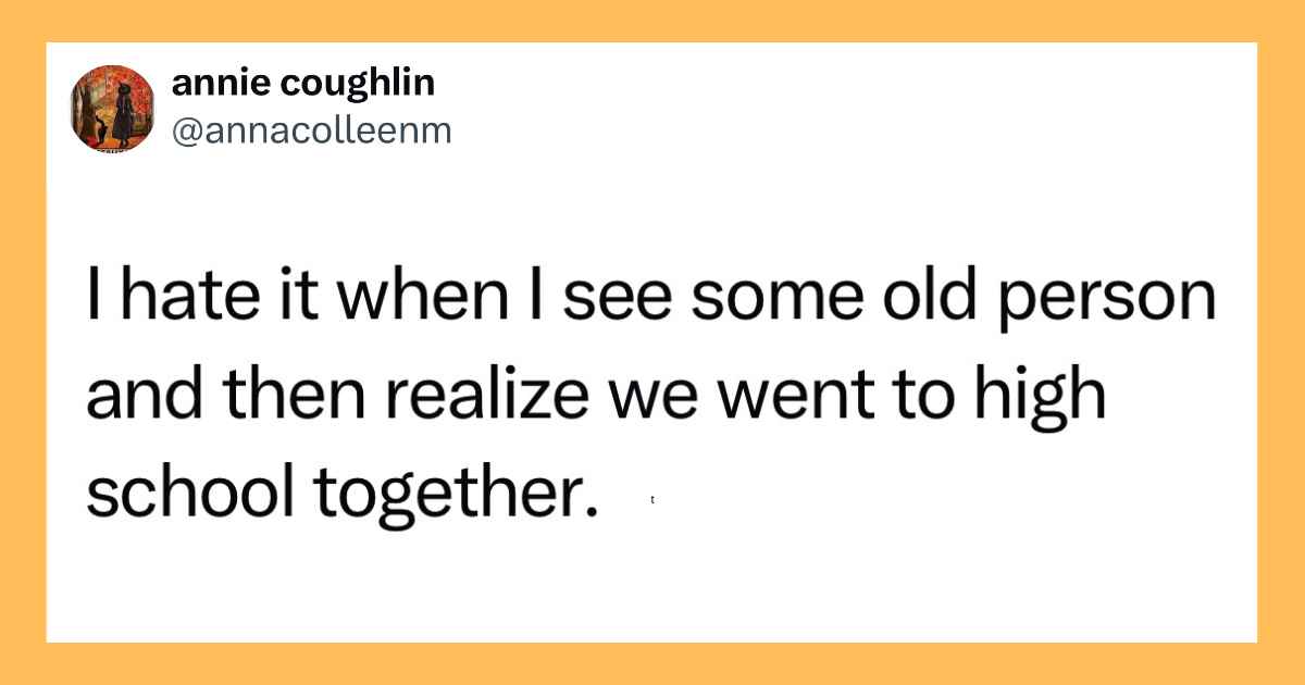 25 of the Funniest Tweets About Getting Older
